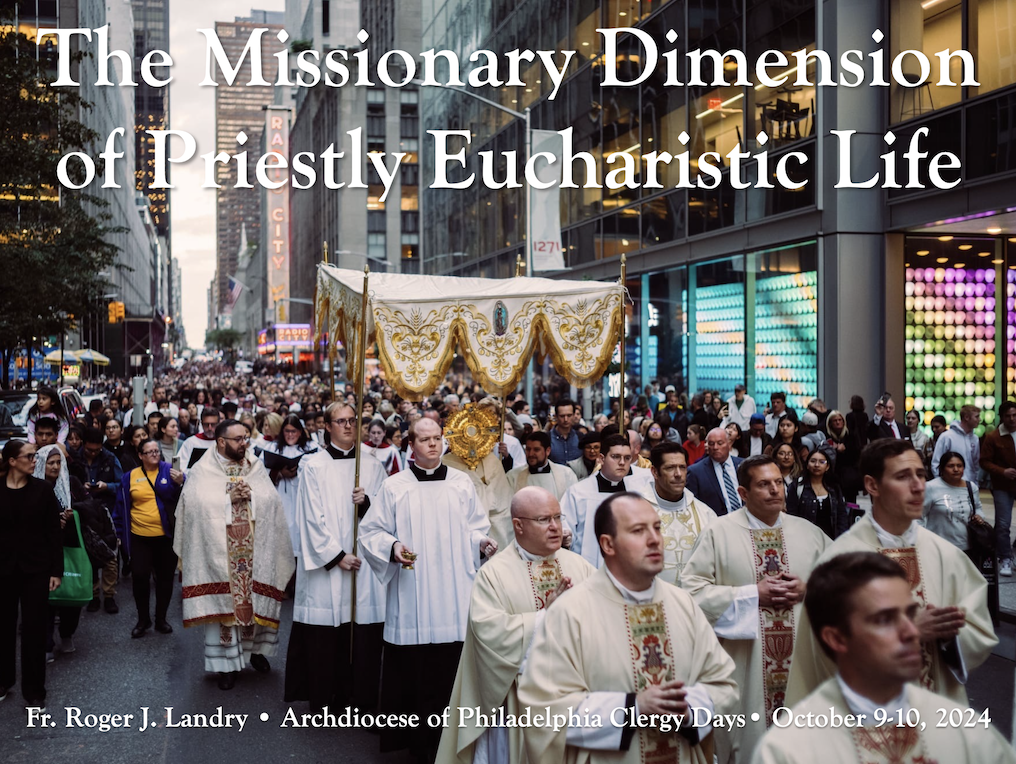 The Missionary Dimension of Priestly Eucharistic Life, Clergy Day for ...
